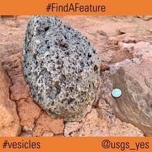 Find-A-Feature: Vesicles - Rounded volcanic rock | U.S. Geological Survey