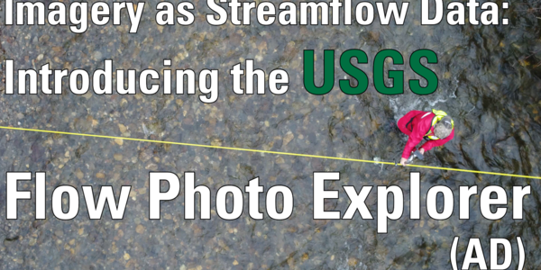 Imagery as Streamflow Data: Introducing the USGS Flow Photo Explorer ...
